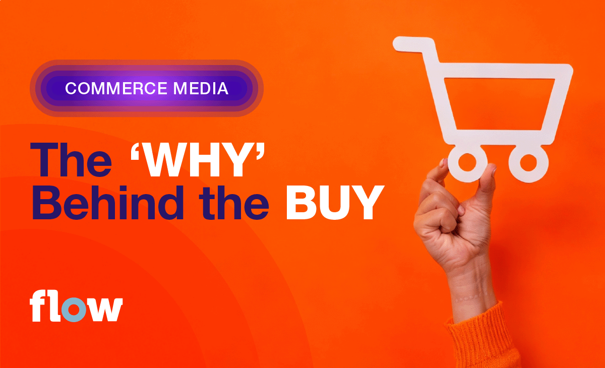 What is Commerce Media? Marketing That Understands the ‘Why’ Behind the ...